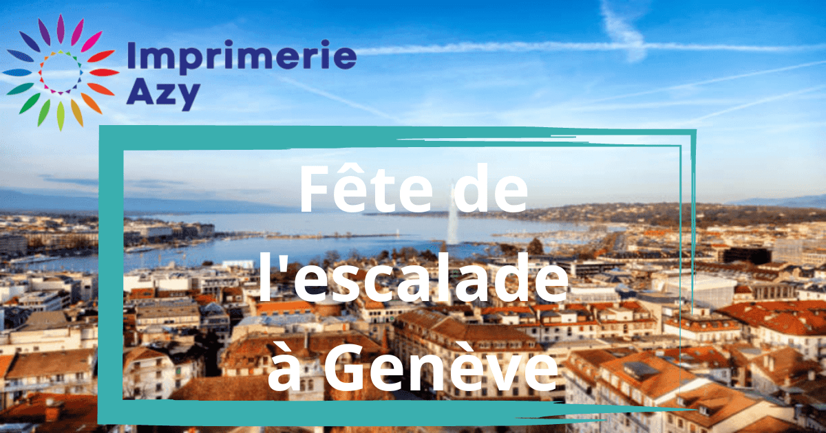 Fête de l'escalade à Genève - Imprimerie Azy