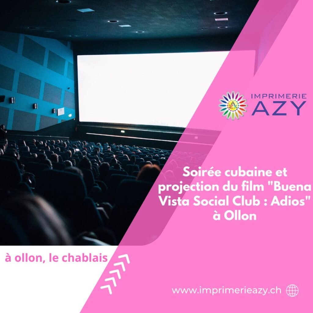 Soirée cubaine et projection du film "Buena Vista Social Club : Adios" à Ollon - Imprimerie Azy